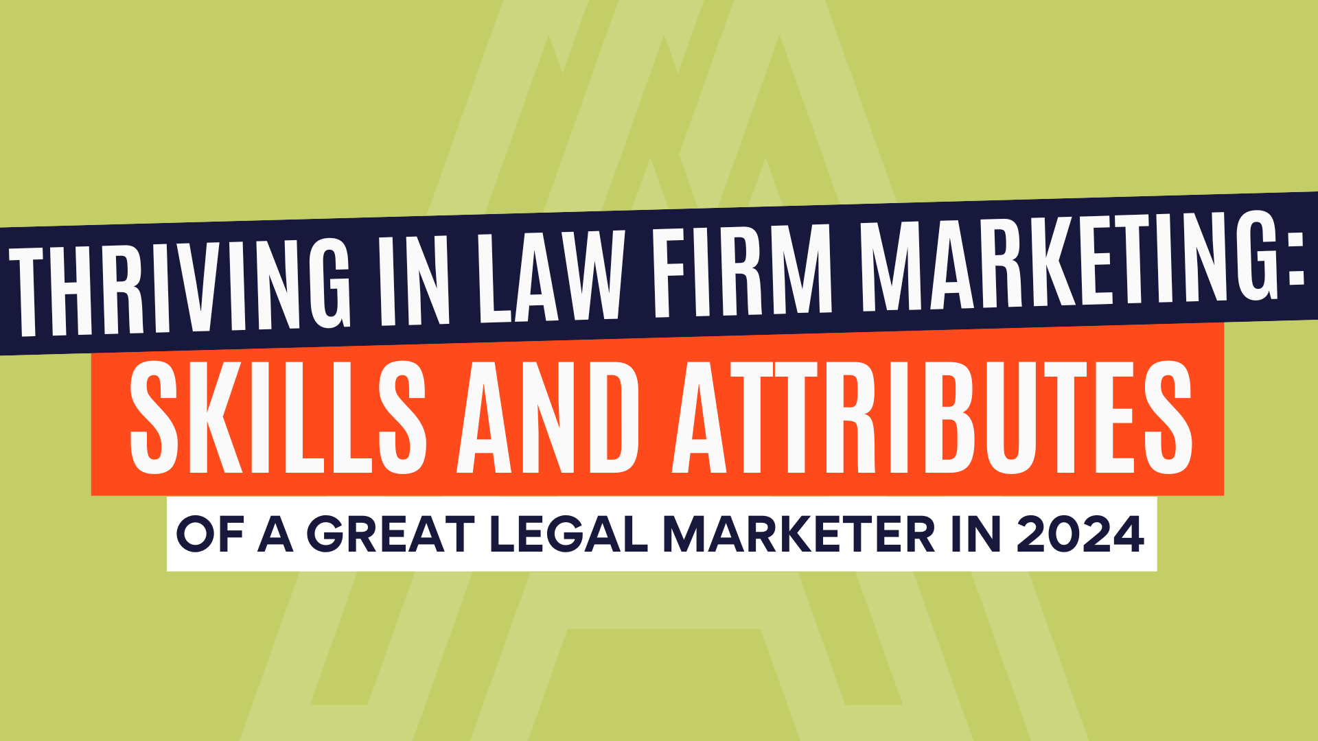 Thriving in Law Firm Marketing: Skills and Attributes of a Great Legal ...